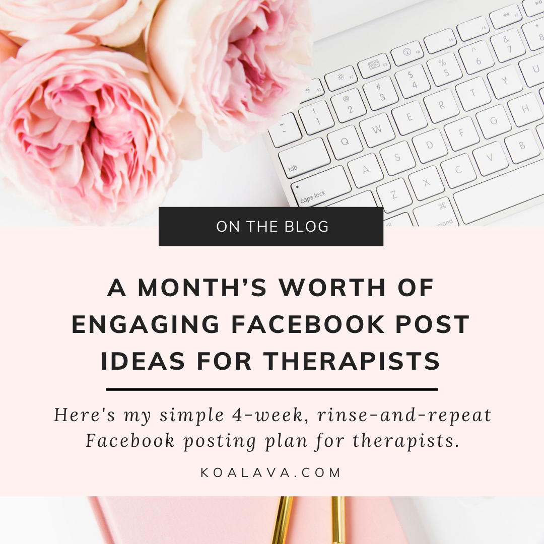 A month’s worth of engaging Facebook post ideas for therapists - Koala VA