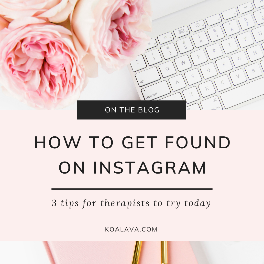 How to get found on Instagram - 3 tips for therapists to try today ...