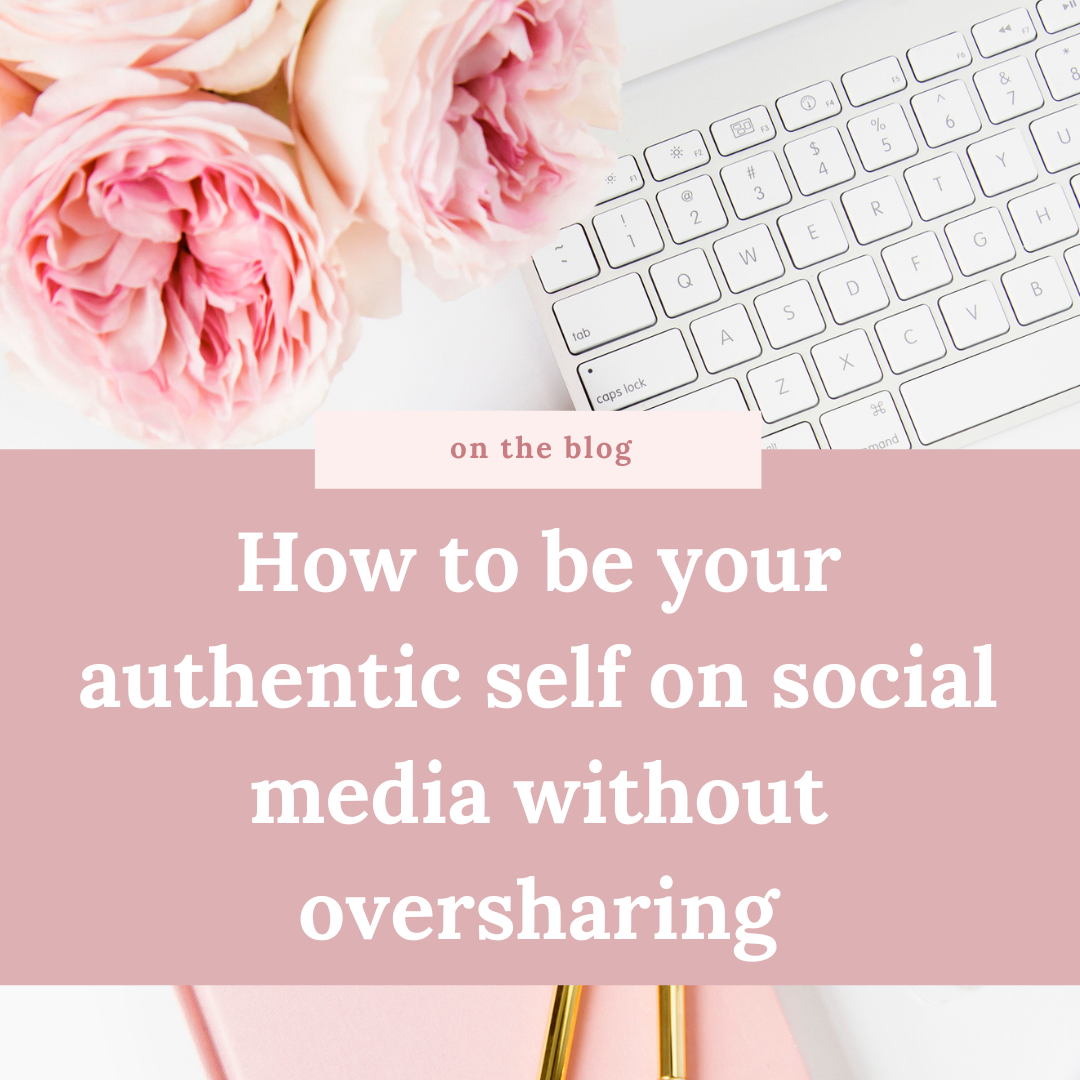 How to be your authentic self on social media without oversharing ...
